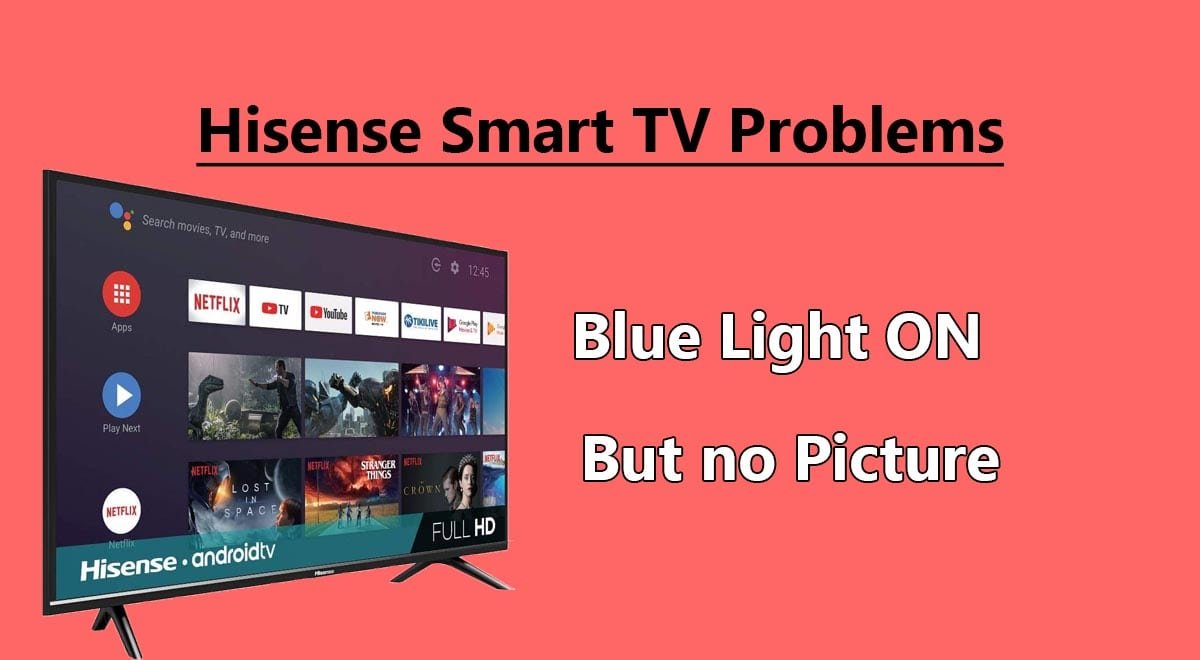 Hisense TV Blue Light ON But No Picture Solved
